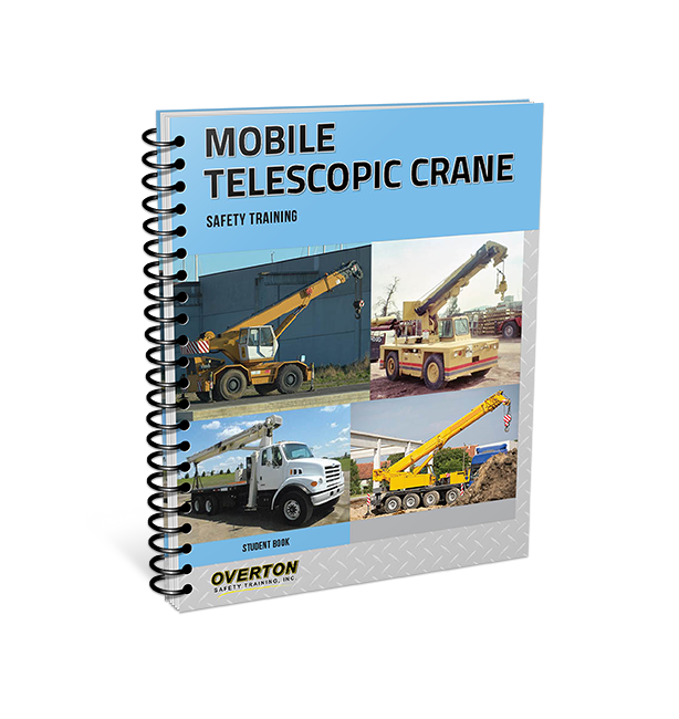 Telescopic Mobile Crane Safety - Student Handbook Refill – Overton ...